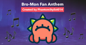 Epic Bro-Mon Anthem by PhantomStylist014 | Bro-Mon World